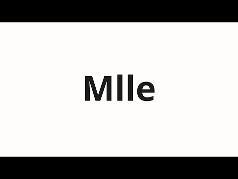 Mlle nasıl telaffuz edilir