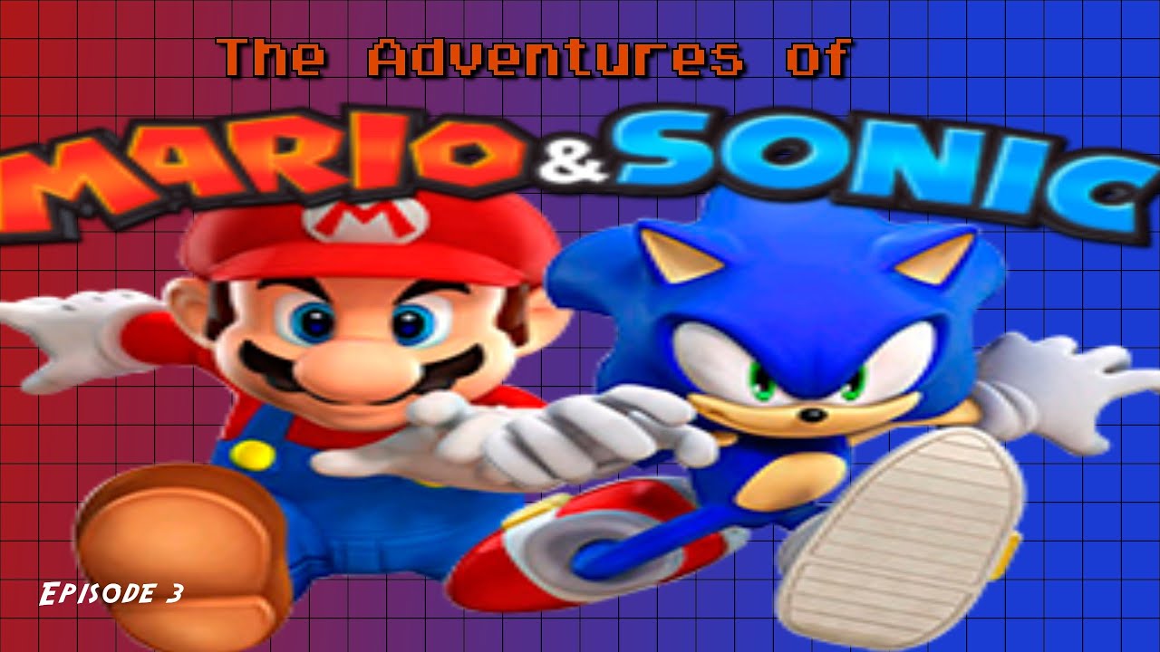 The Adventure of Mario & Sonic: Episode 3 - YouTube