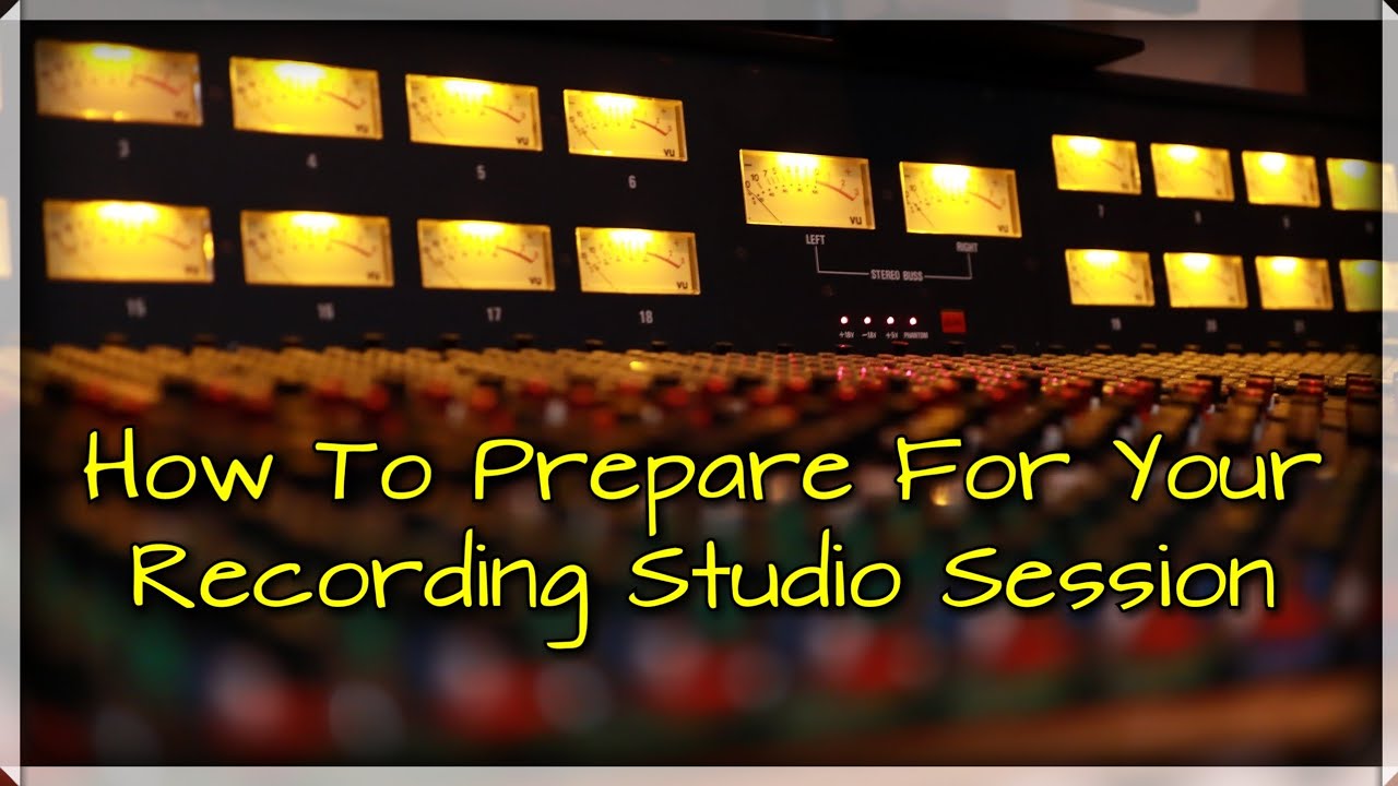 How to prepare for the recording studio session - YouTube