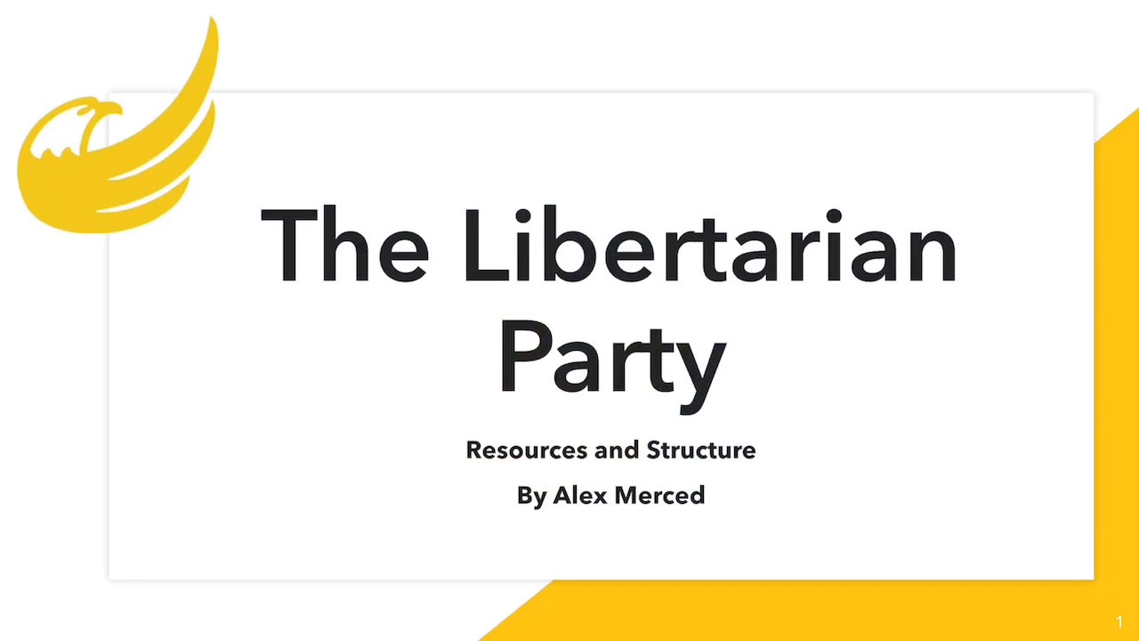 The Libertarian Party: Structure and Resources - YouTube