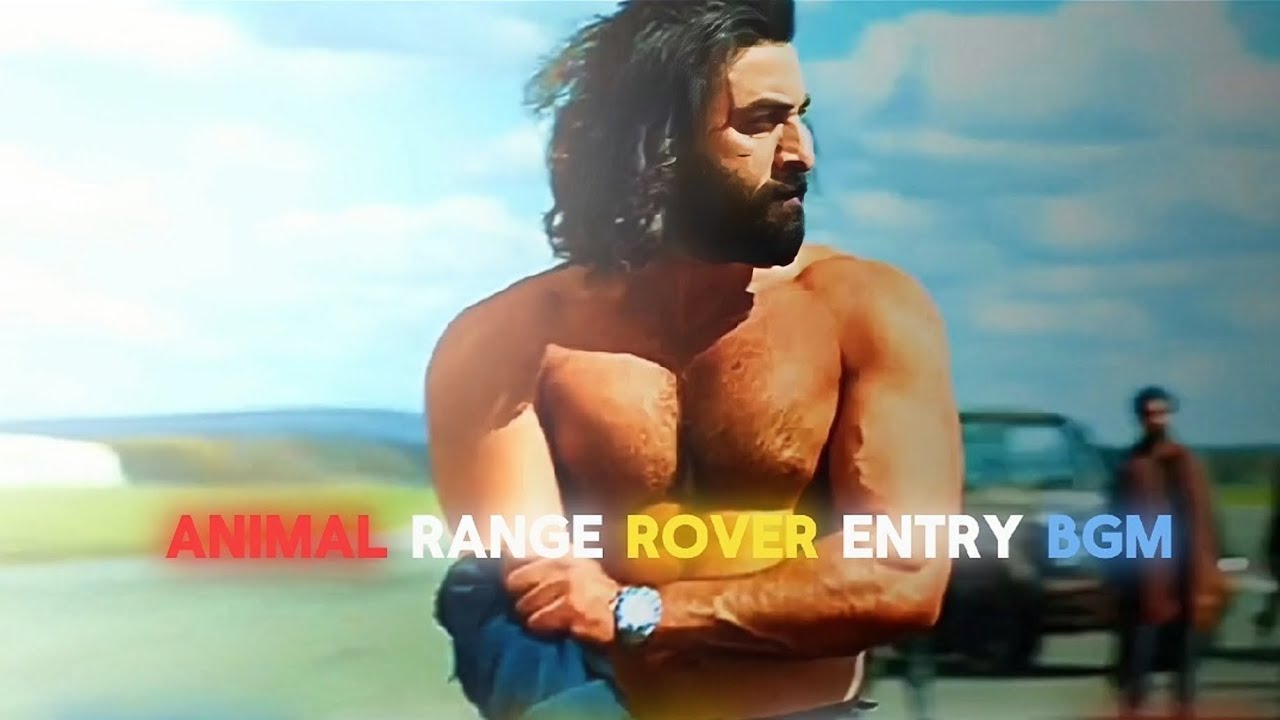 Animal BGM (Range rover entry) ranbir kapoor|| Ranvijay entry bgm 🥵🥵👌 ...