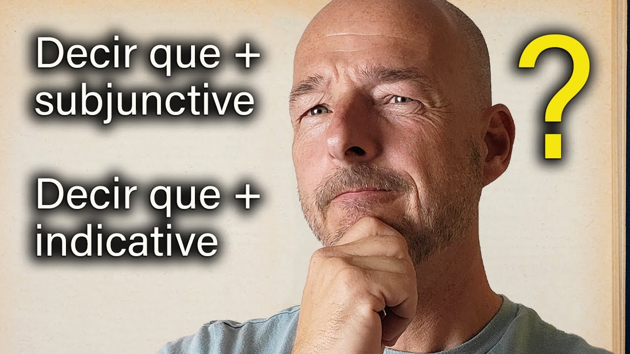 The Spanish Subjunctive and the Verb DECIR - YouTube