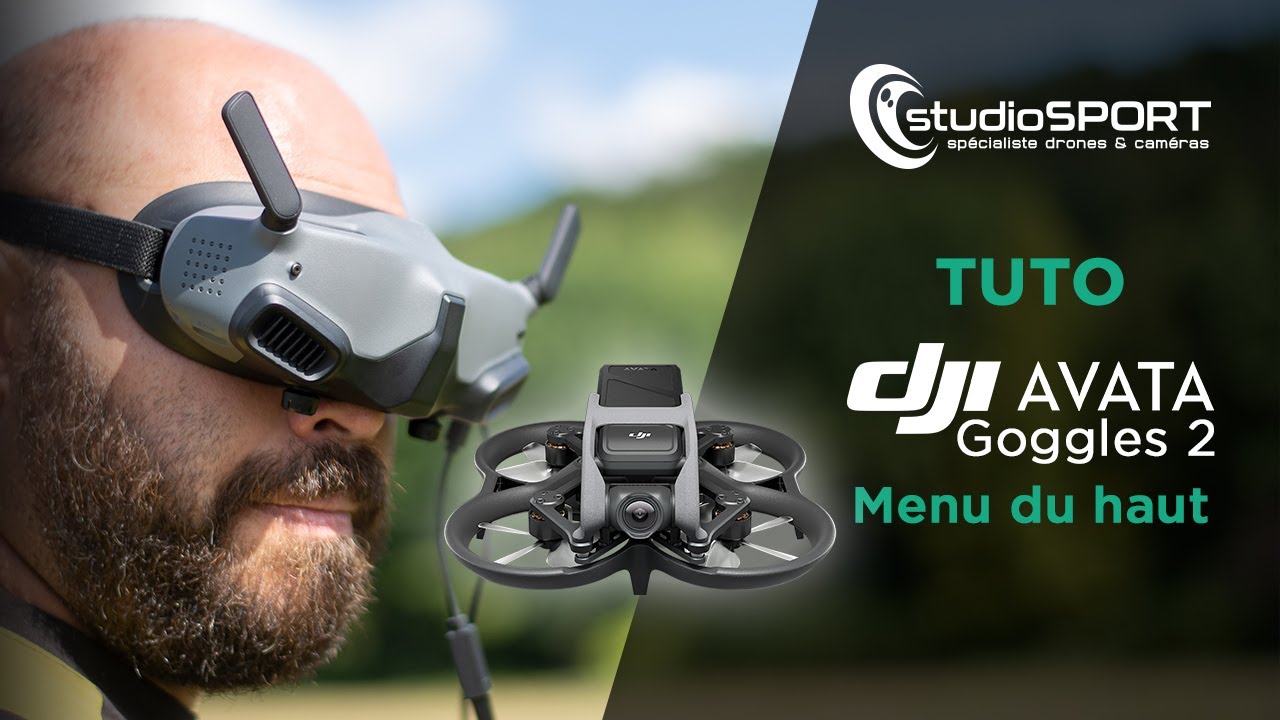 TUTO : Menu du haut dans les DJI Goggles 2 et DJI Avata | studioSPORT ...