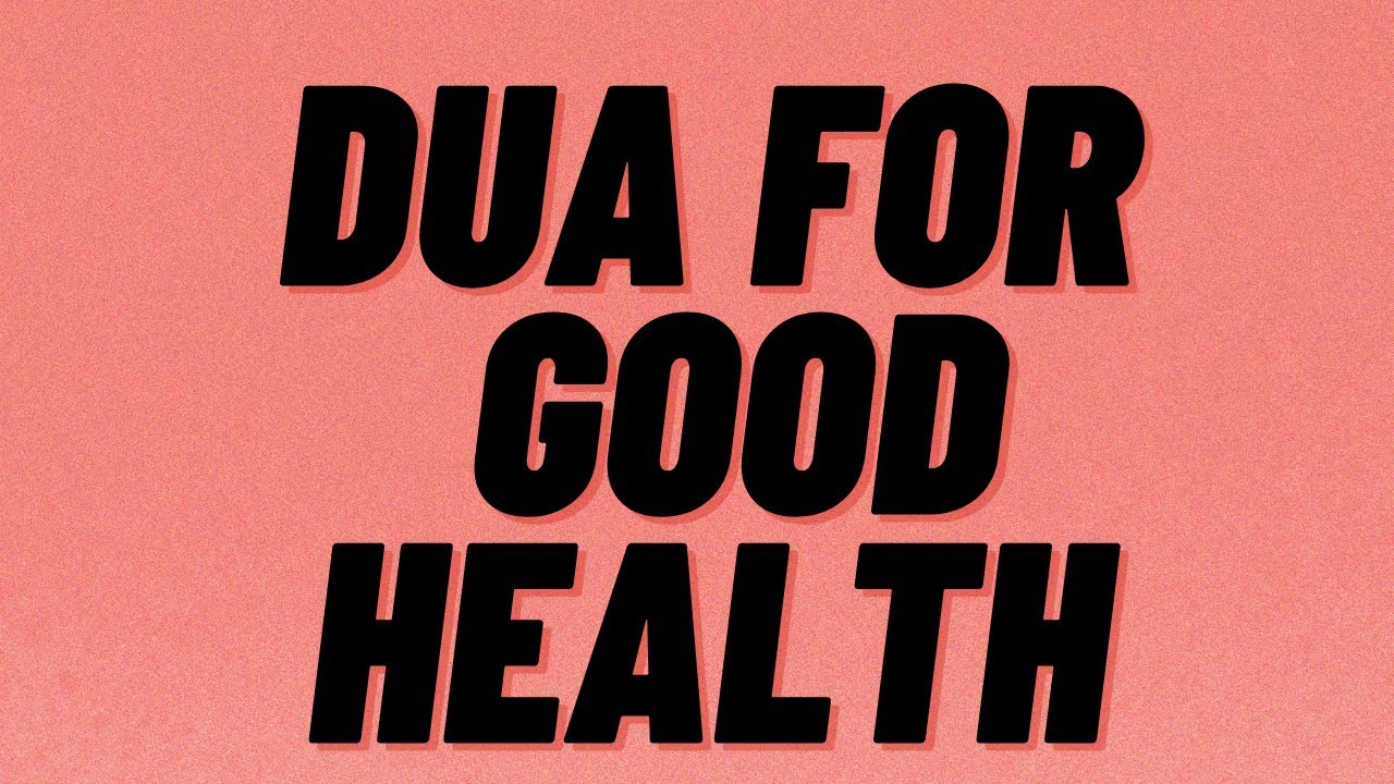 Dua for Good Health - YouTube