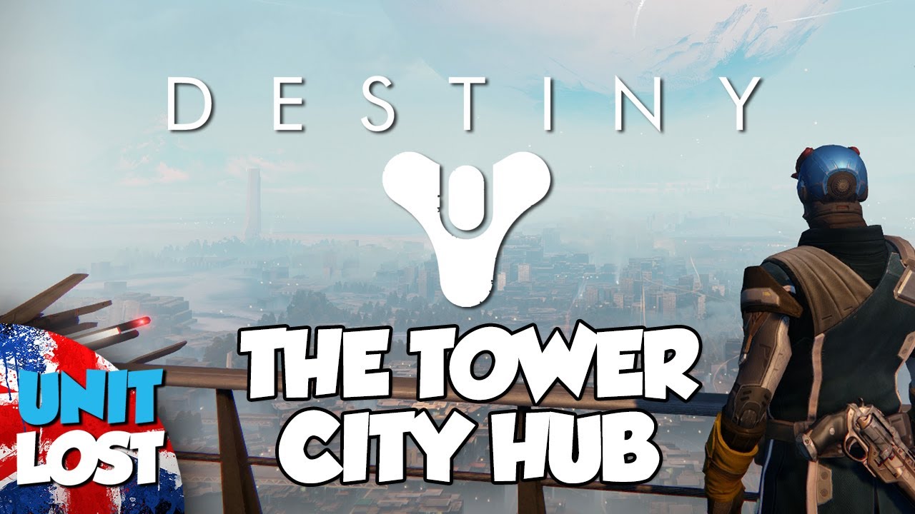 Destiny Gameplay Walkthrough - Tower The Last City, Earth - Tour! - YouTube