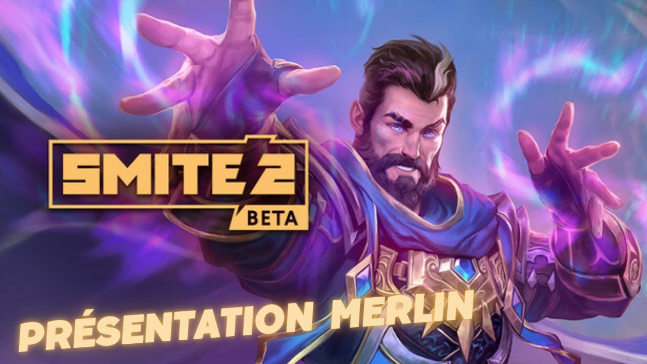 BETA SMITE 2 : DÉCOUVERTE ET PRÉSENTATION MERLIN - YouTube