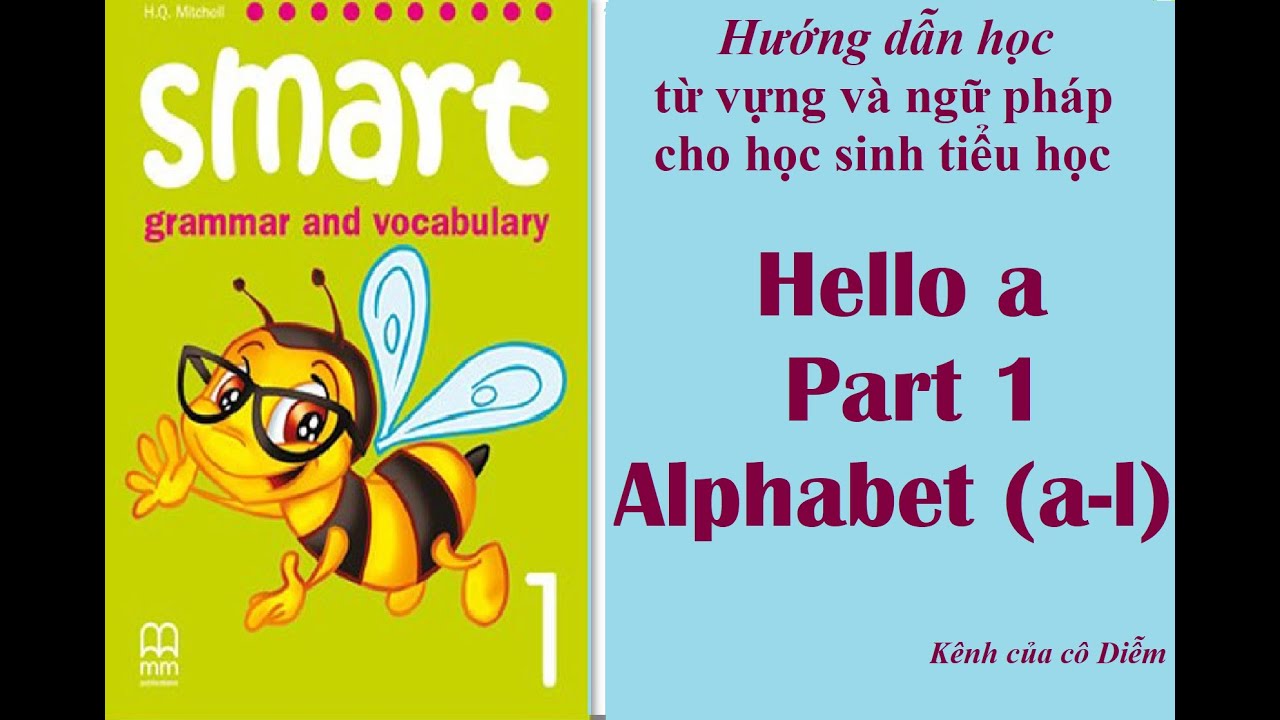 Smart grammar and vocabulary 1a -Hello a part 1 Alphabet (a-l) - YouTube