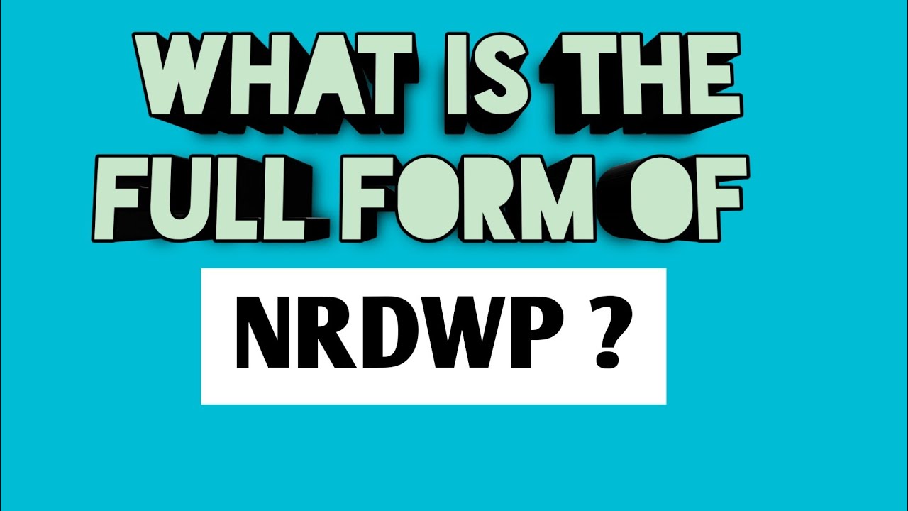 NRDWP FULL FORM PART (1327) // WHAT IS THE FULL FORM OF NRDWP// FULL ...