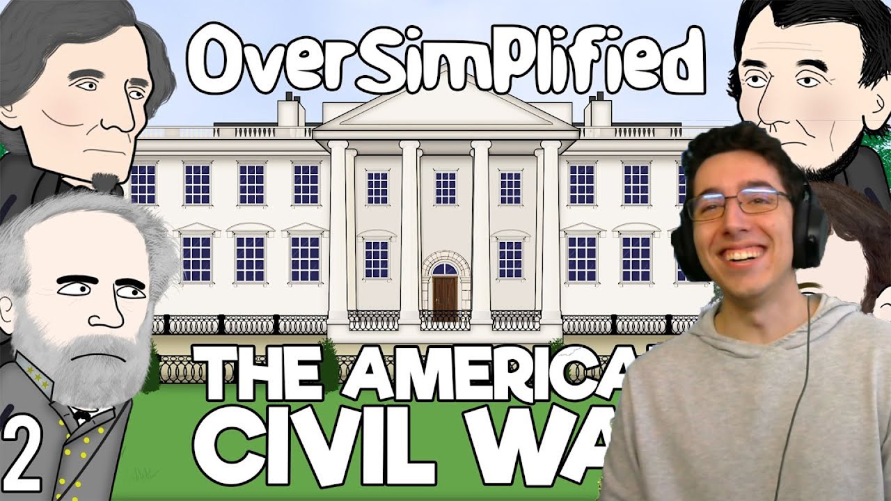Reacting to The American Civil War - OverSimplified (Part 2) - YouTube