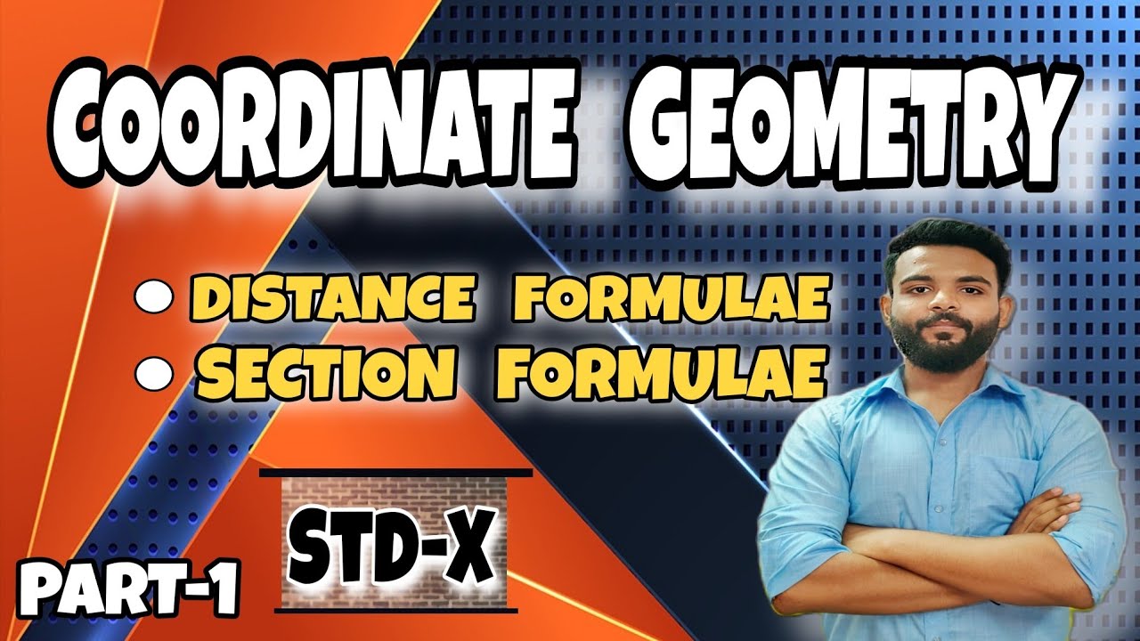 Coordinate Geometry||Std-X||Distance formulae||Section formulae||The ...