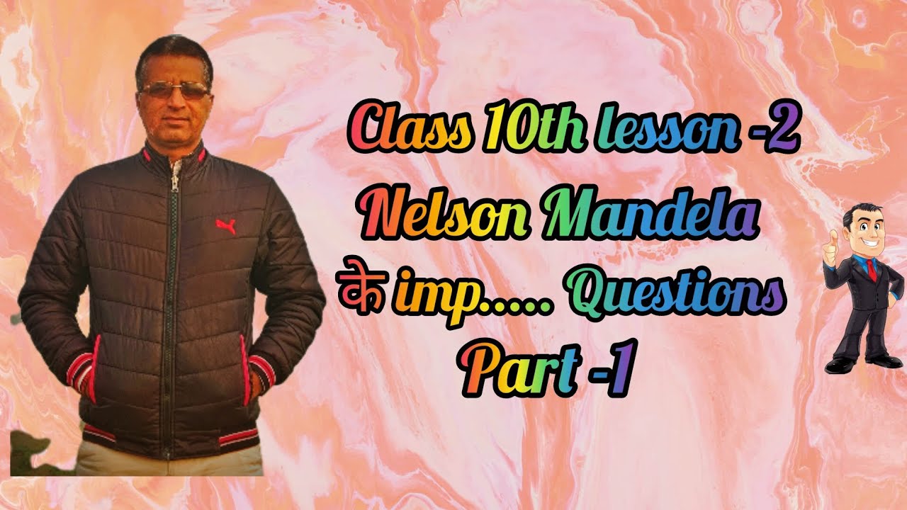 Class 10th lesson -2 Nelson Mandela के imp..... questions part -1@L_K ...