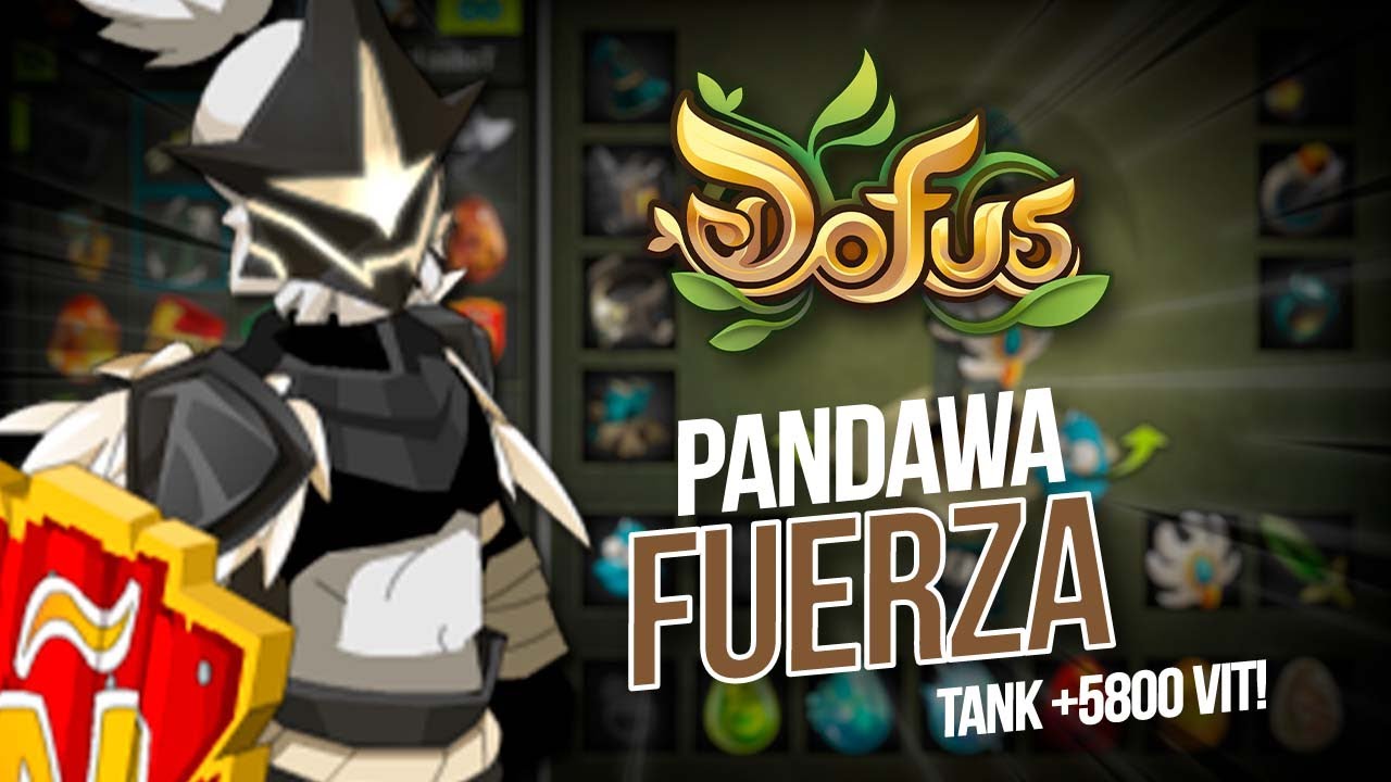 EL MEJOR SET DE FUERZA TANK CON +5800 VIT Y DAÑO BRUTAL! 🪨🐼 | Dofus - YouTube