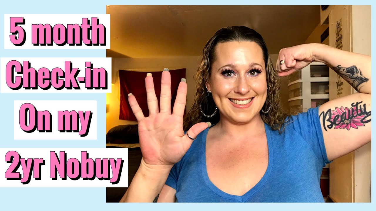 5 Month Check-in | 2 YEAR NOBUY - YouTube