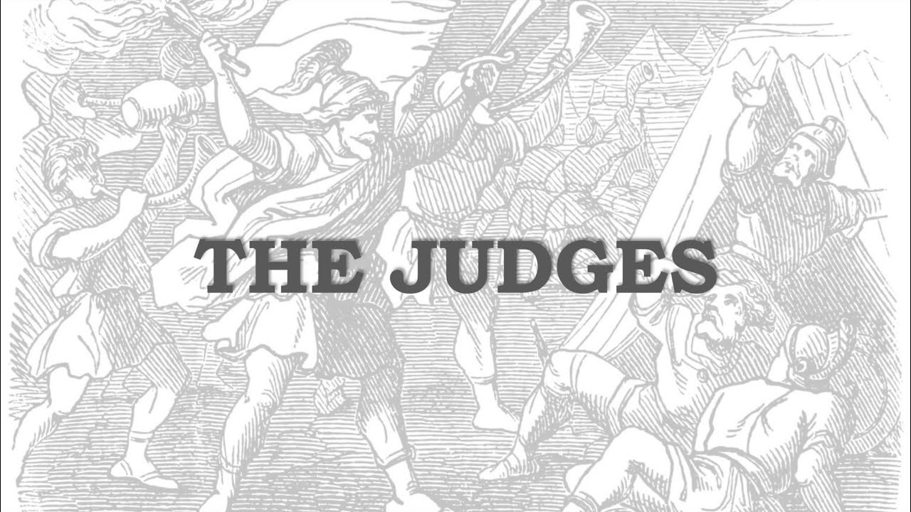 The Judges-Part 1 (Introduction) - YouTube
