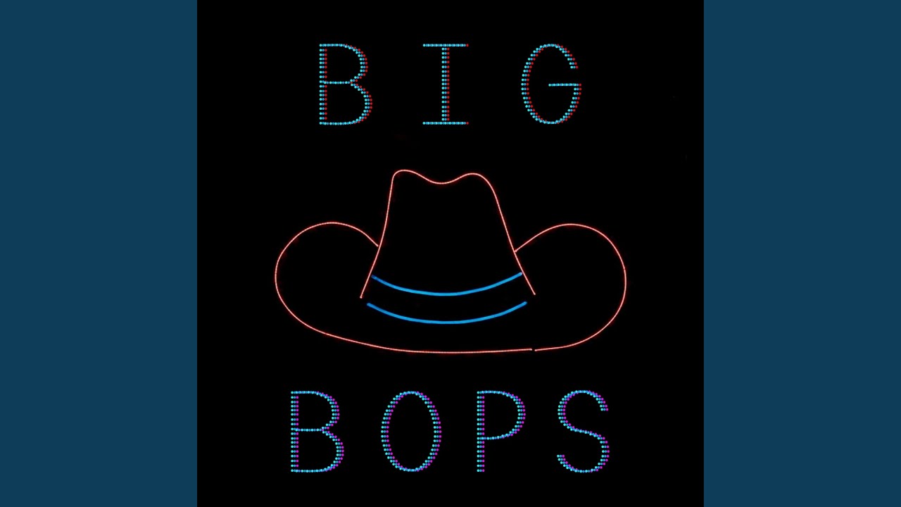 BIG BOPS - YouTube
