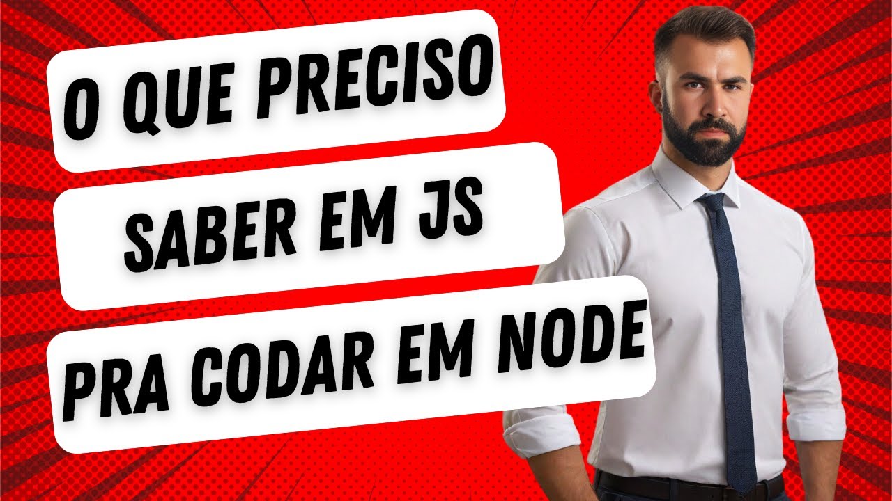 🔥 Tudo o Que Você PRECISA Saber em JavaScript para DOMINAR Node.js! 🚀 (Guia Essencial) - YouTube