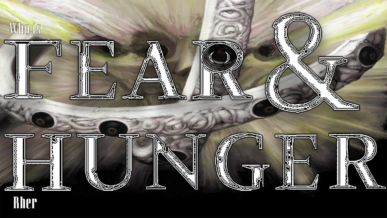 Who is RHER - Fear and Hunger Lore - YouTube
