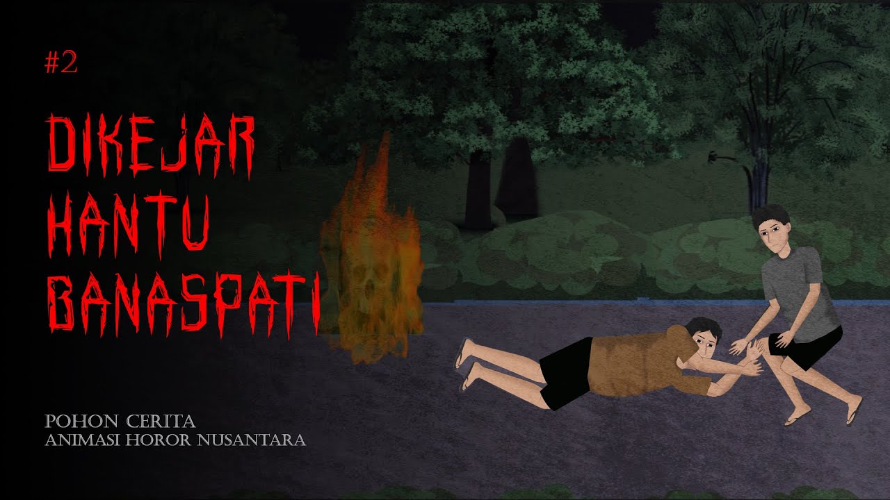 Di Kejar Hantu Banaspati #2 - Animasi Horor - YouTube