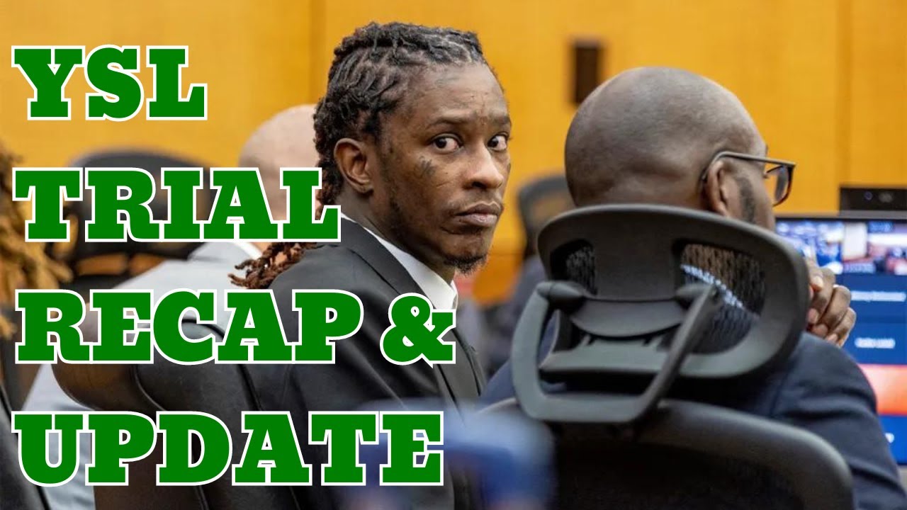 The YSL Trial Back On Track Recap - YouTube
