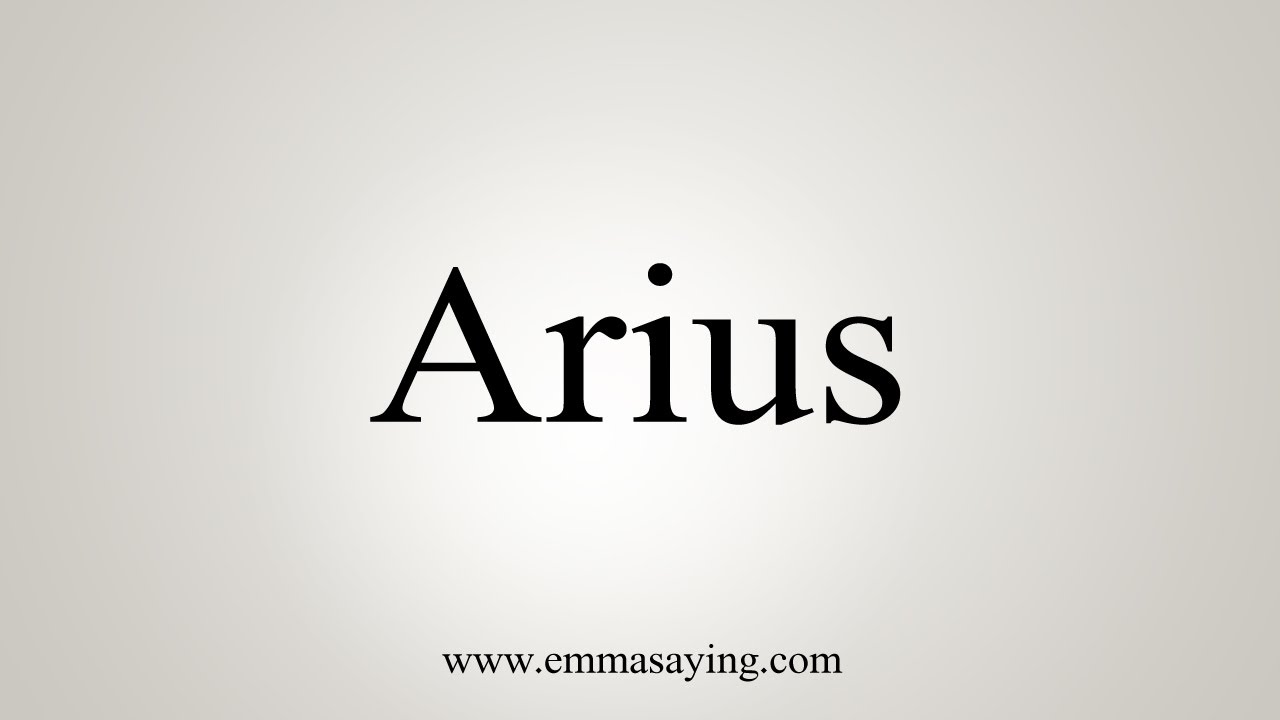 How To Say Arius - YouTube