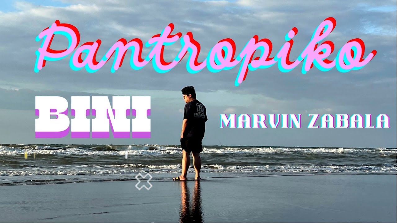 PANTROPIKO (UNOFFICIAL REMIX) - BINI ft. Marvin Zabala - YouTube
