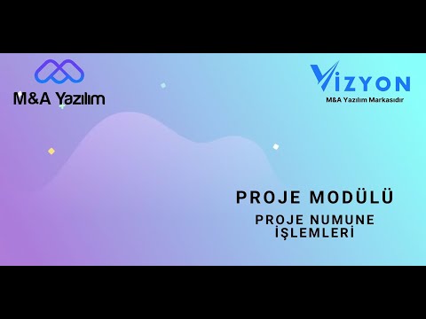 Proje Modül 4 - Proje Numune İşlemleri - Vizyon Periyodik Kontrol Yazılımı - M&A Yazılım Ajansı