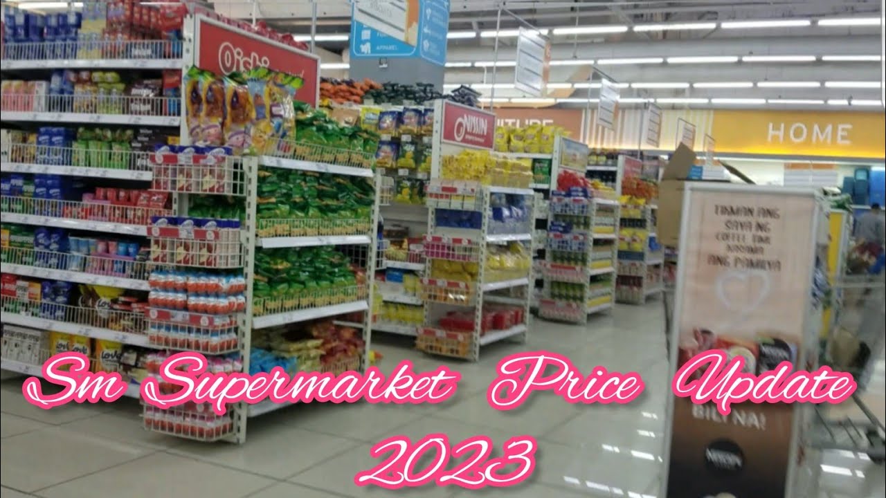 SM SUPERMARKET WITH PRICE UPDATE 2023 // PHILIPPINES SUPERMARKET - YouTube