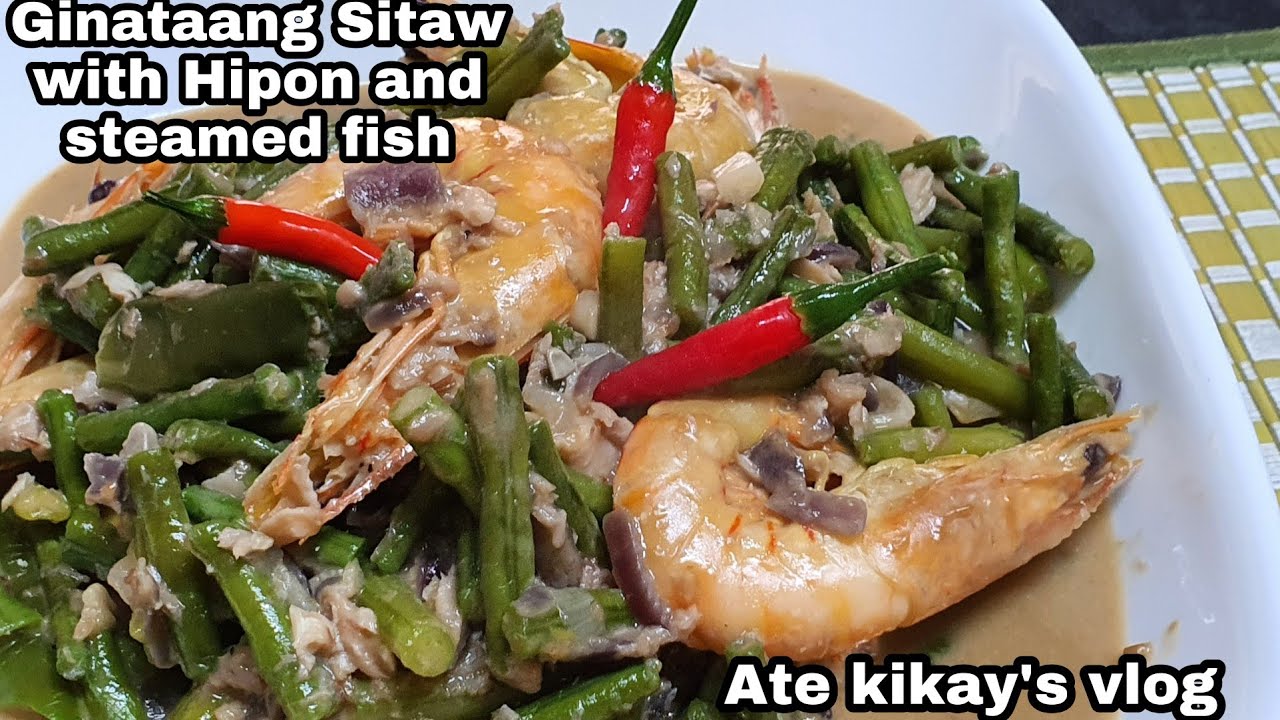 Ginataang Sitaw with Hipon and Steam Fish - YouTube