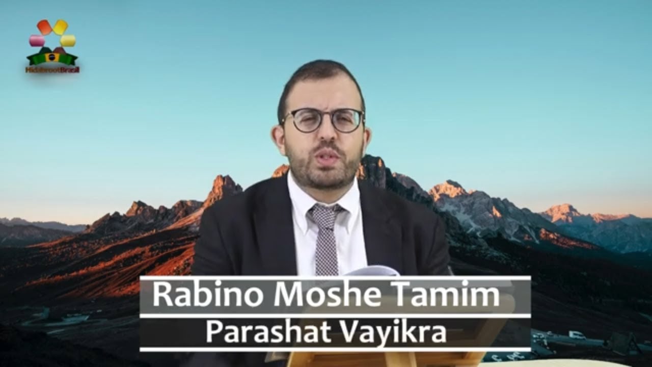 Parashat Vayikra - Nas entrelinhas da Parashá - Rabino Moshe Tamim ...
