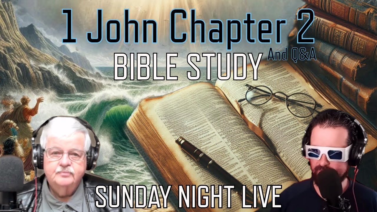First John Chapter Two Bible Study And Q A YouTube