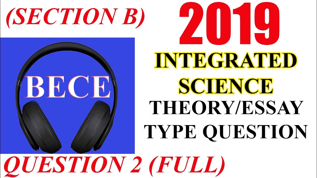 BECE 2019 Theory Int. Science Q.2 - YouTube