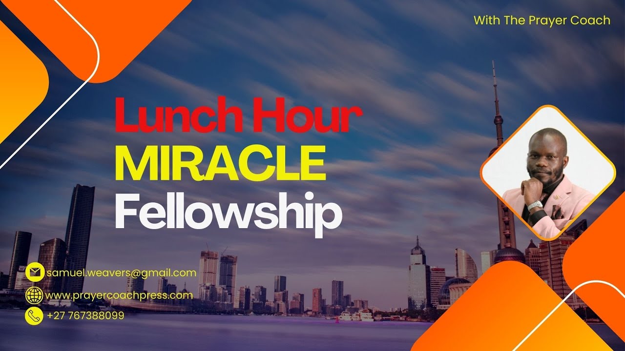 LUNCH HOUR FELLOWSHIP | With The Prayer Coach - YouTube