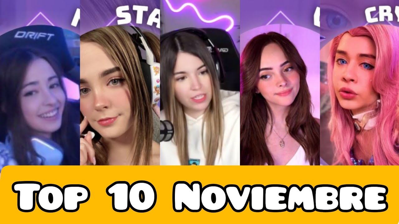 Top 10 streamers Mujeres Mes de noviembre - YouTube