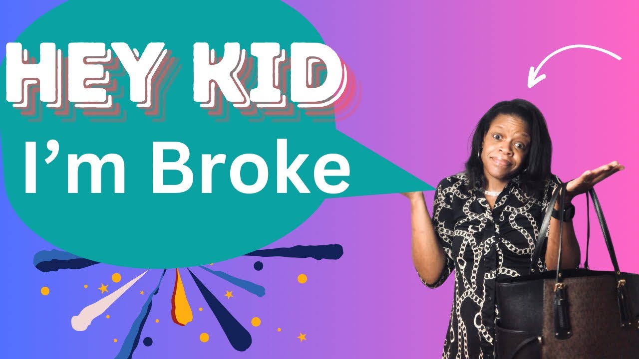 Hey Kid, I’m broke🤷🏾‍♀️#money #finance #parenting - YouTube