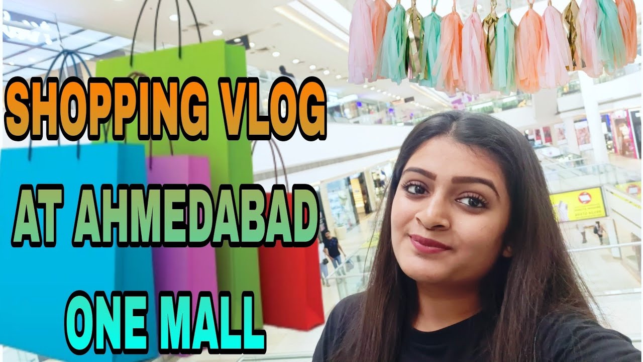 Shopping Vlog At Ahmedabad One Mall | Vlog With Anjanee - YouTube