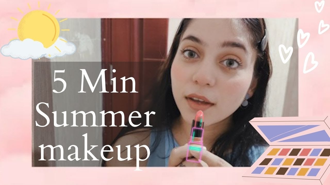 5 MINUTE SUMMER MAKEUP | Everyday makeup routine - YouTube