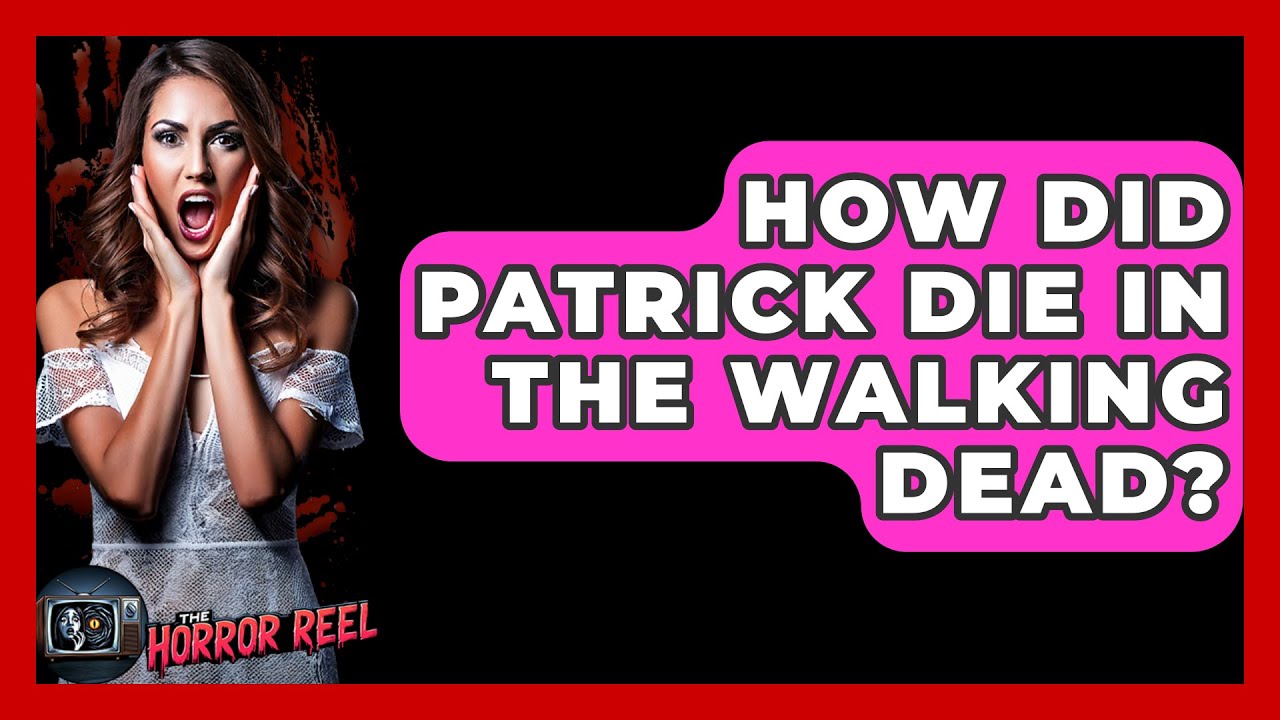 How Did Patrick Die In The Walking Dead? - The Horror Reel - YouTube
