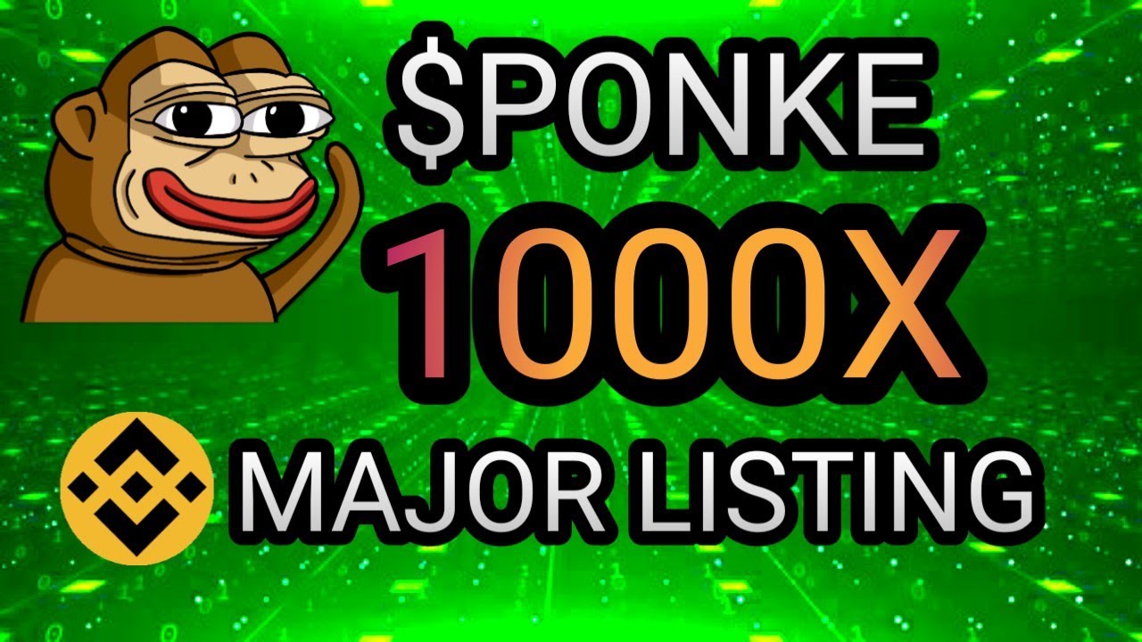 💥BIG NEWS💥 $PONKE COIN MAJOR LISTINGS || NEW ALL TIME HIGH || 1000X ...