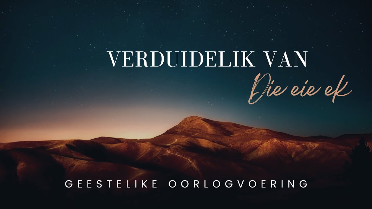 Die verduideliking van die eie ek. | EP34 - YouTube