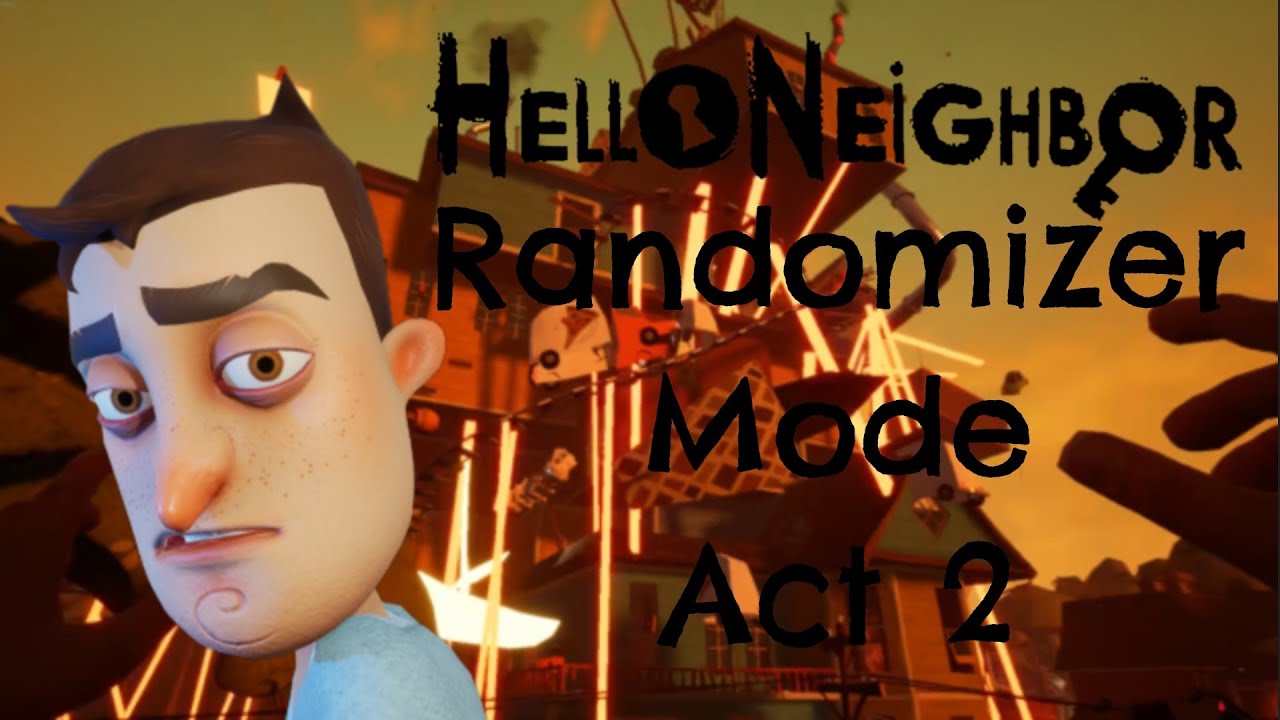 Hello Neighbor 1 Act 2 - Randomizer Mode - YouTube
