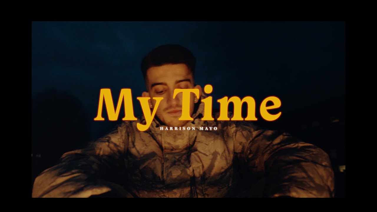 Harrison Mayo - My Time [Official Music Video] - YouTube