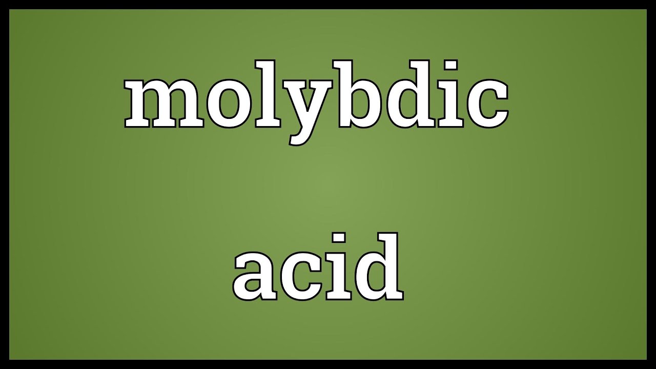 Molybdic acid Meaning - YouTube