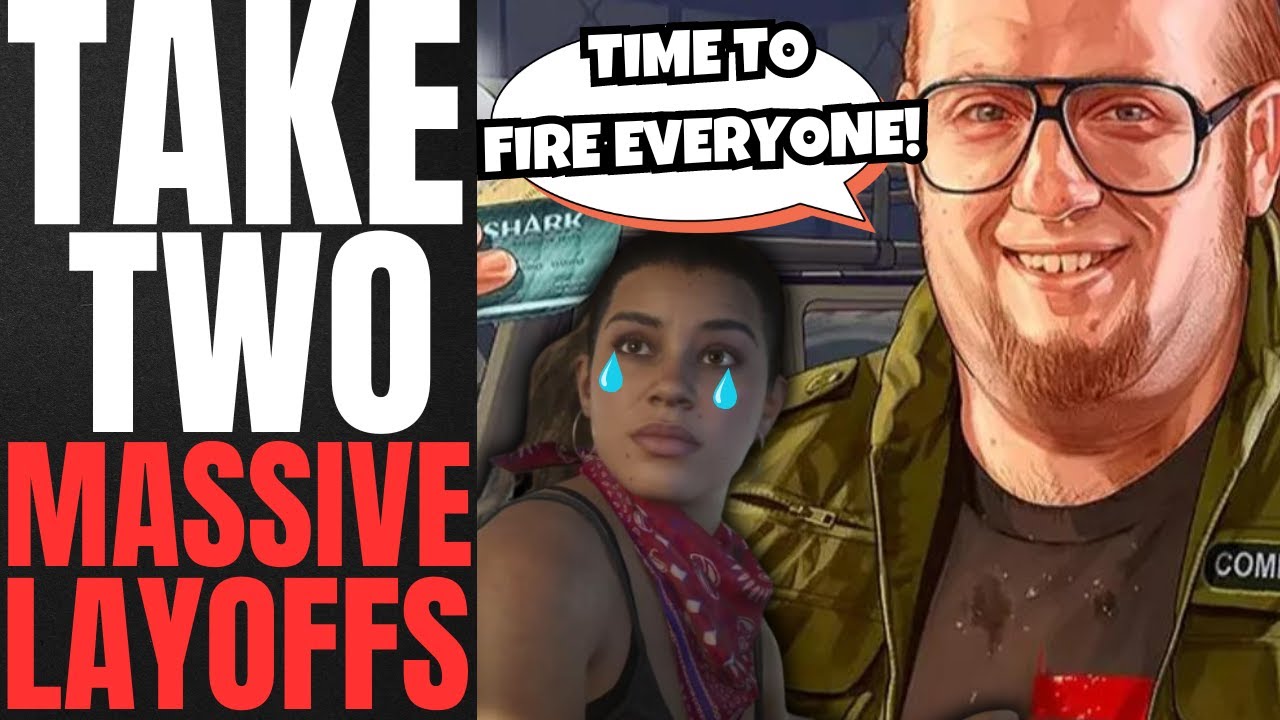 Grand Theft Auto Publisher Take Two TANKS | Forced To LAY OFF HUNDREDS ...
