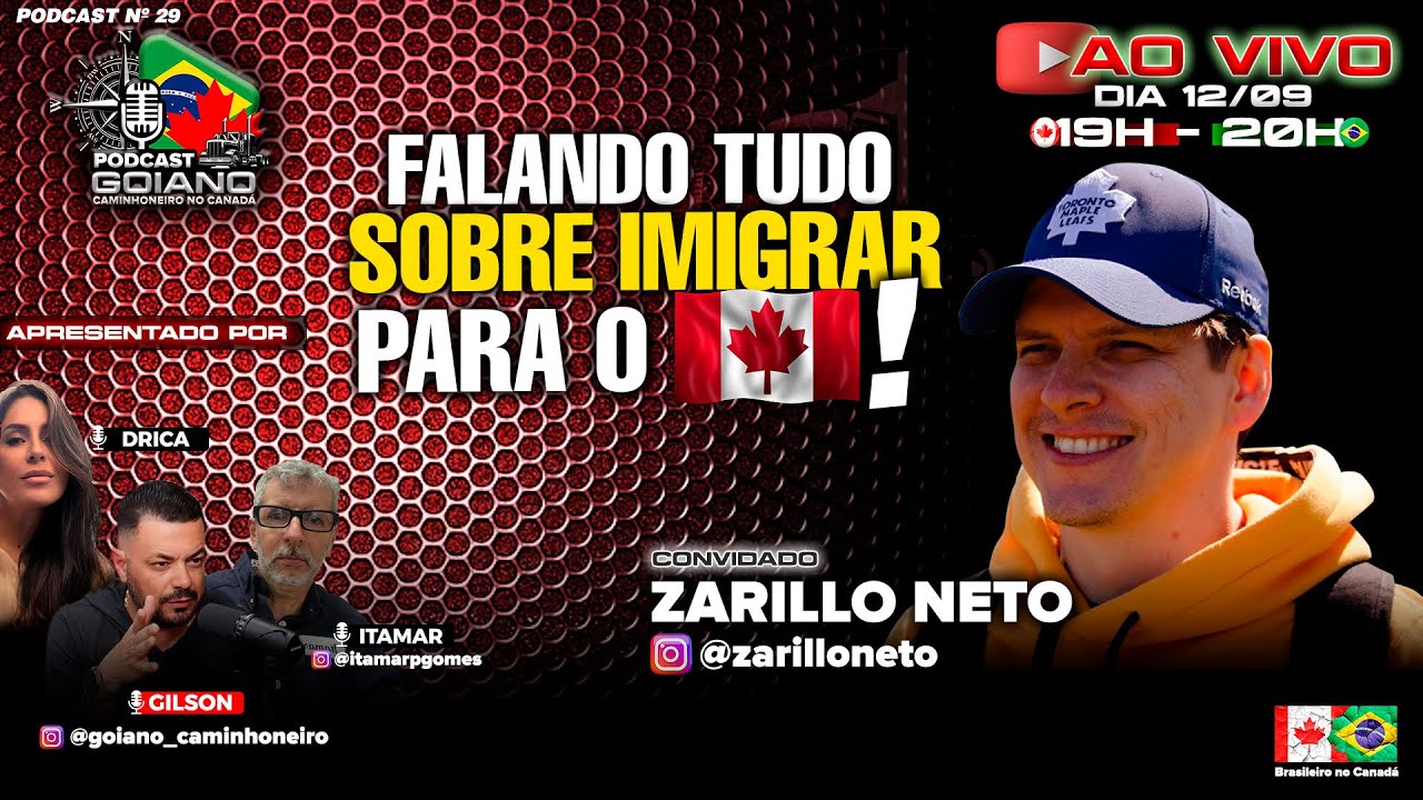 FALANDO TUDO SOBRE IMIGRAR PARA O CANADÁ COM ZARILLO NETO - PODCAST Nº 29 - YouTube