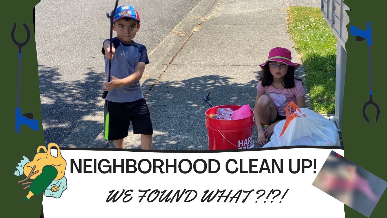 Neighborhood Clean Up! - YouTube