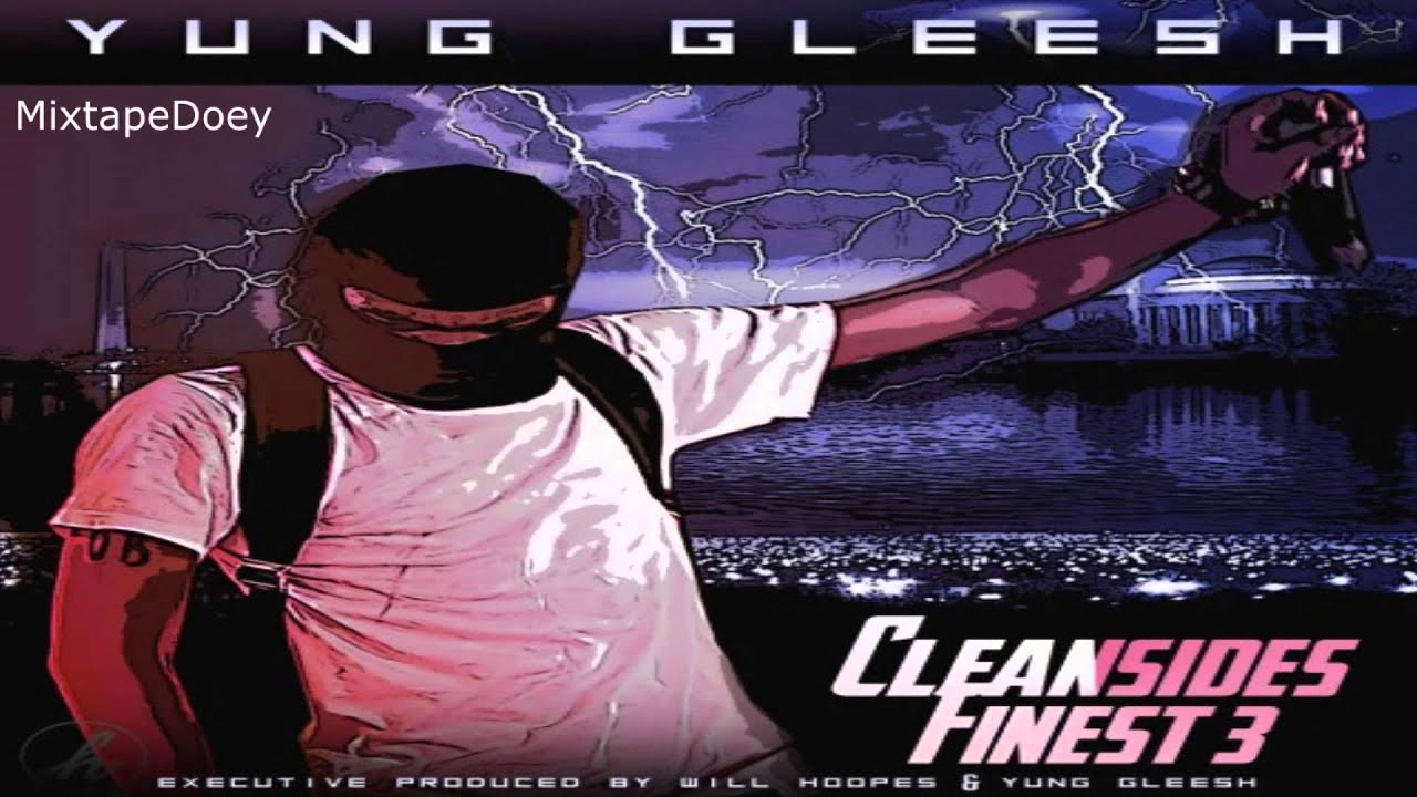 Yung Gleesh - Cleansides Finest 3 ( Full Mixtape ) (+ Download Link ...