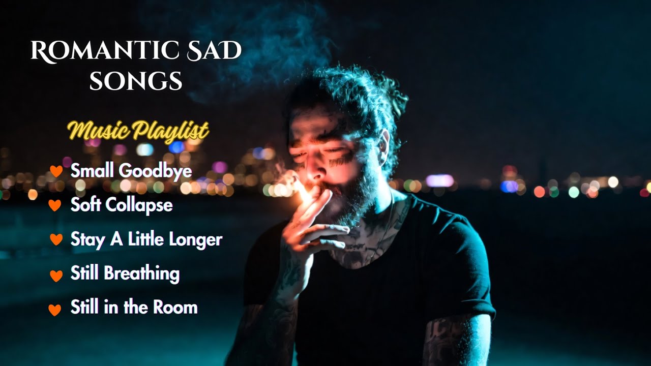 Sad Emotional Heartbreak Playlist💔 Songs That Hit When You're Sad ...