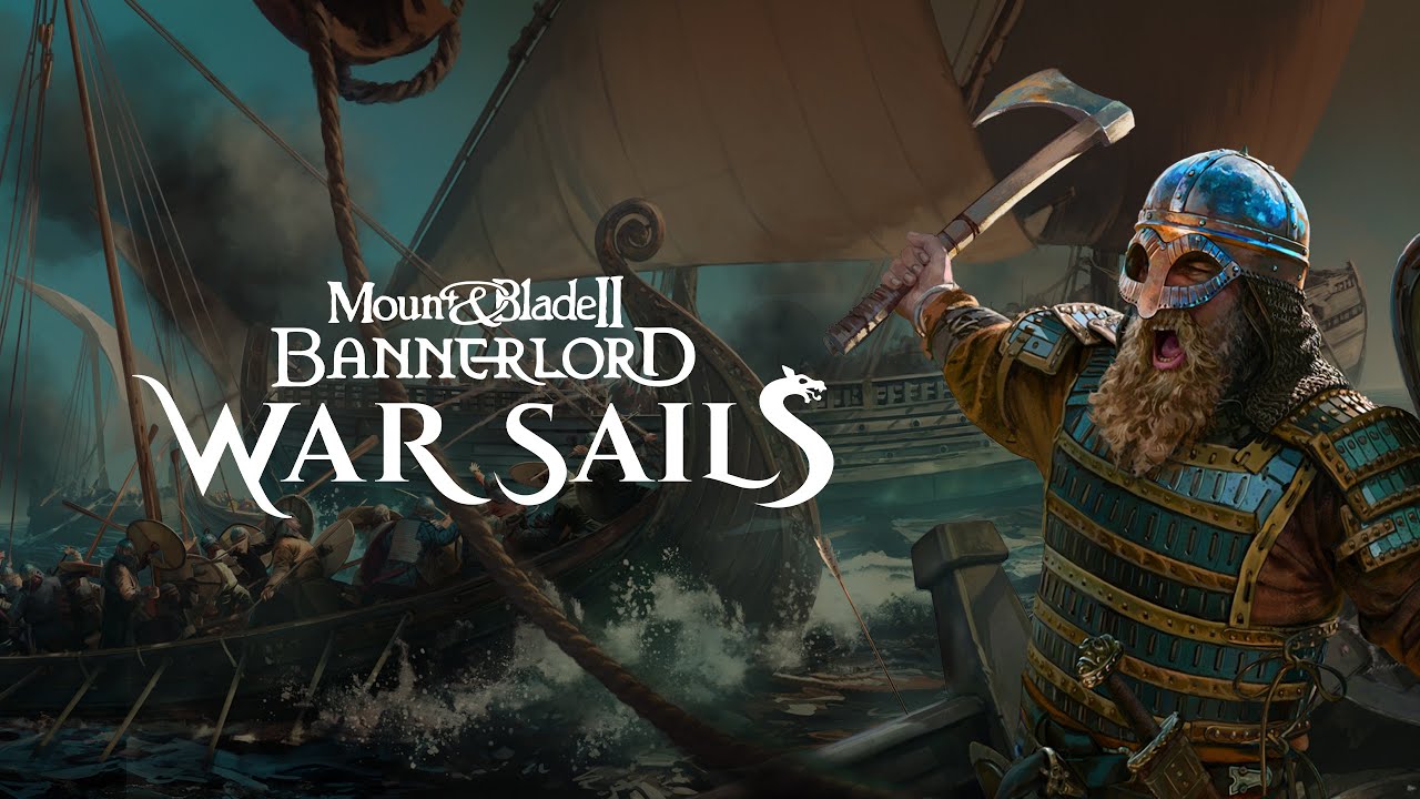 War Sails Is Here - | Mount And Blade 2 Bannerlord - YouTube