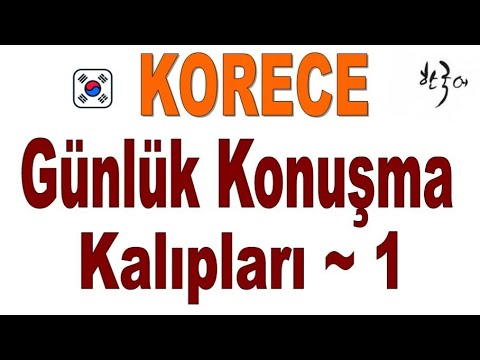 Korece Günlük Konuşma Kalıpları ~ 1