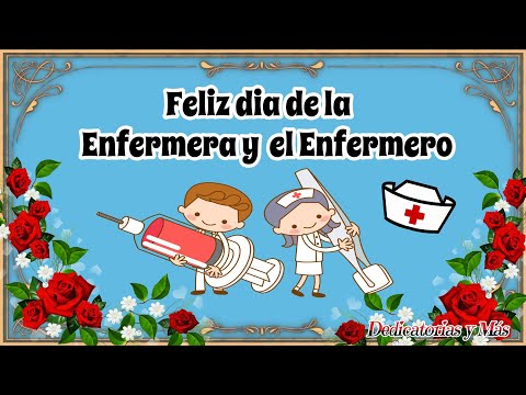 FELIZ DIA DE LA ENFERMERA🌹🩺🧬Y EL ENFERMERO 2027🌹🩺 MENSAJE PARA TI